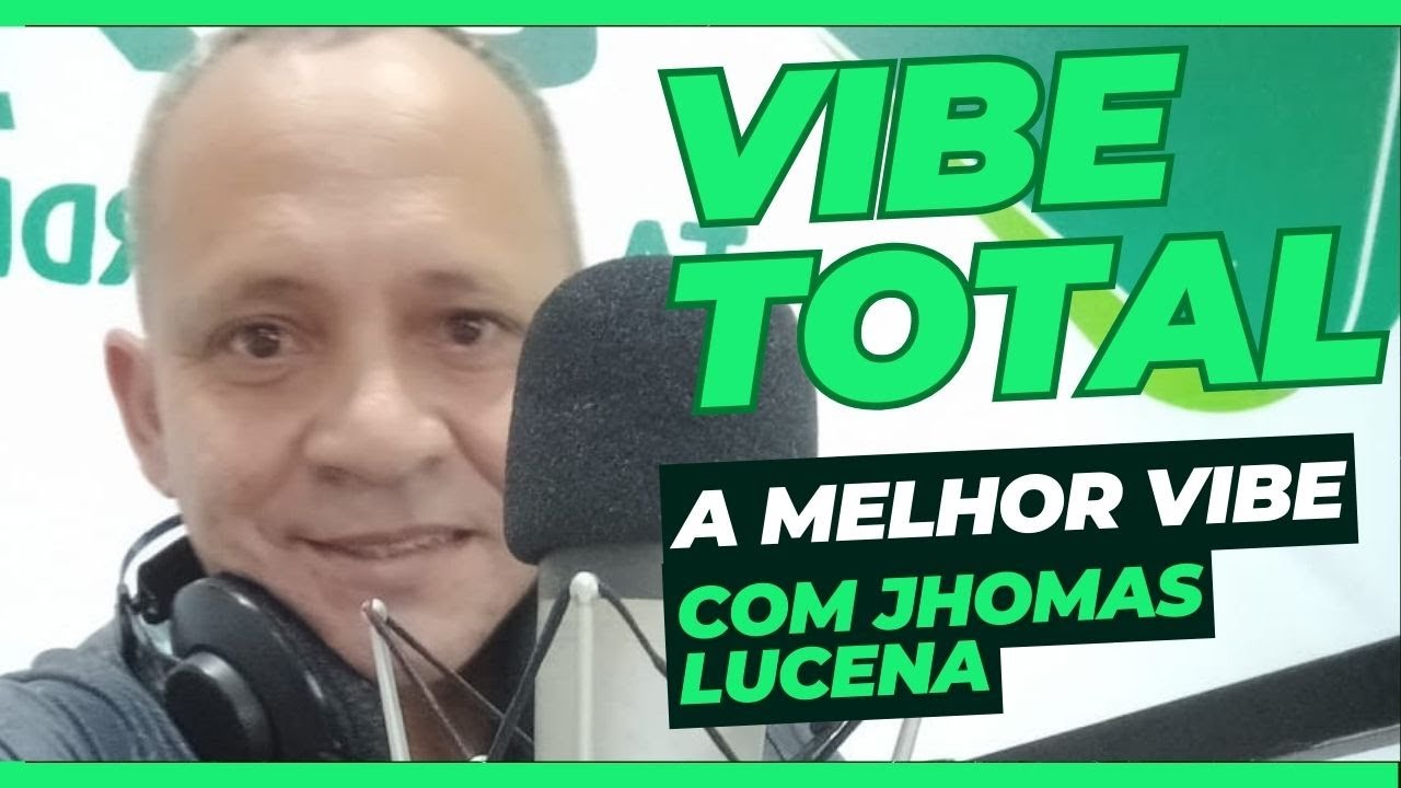 NO AR PROGRAMA VIBE TOTAL COM JHOMAS LUCENA - YouTube