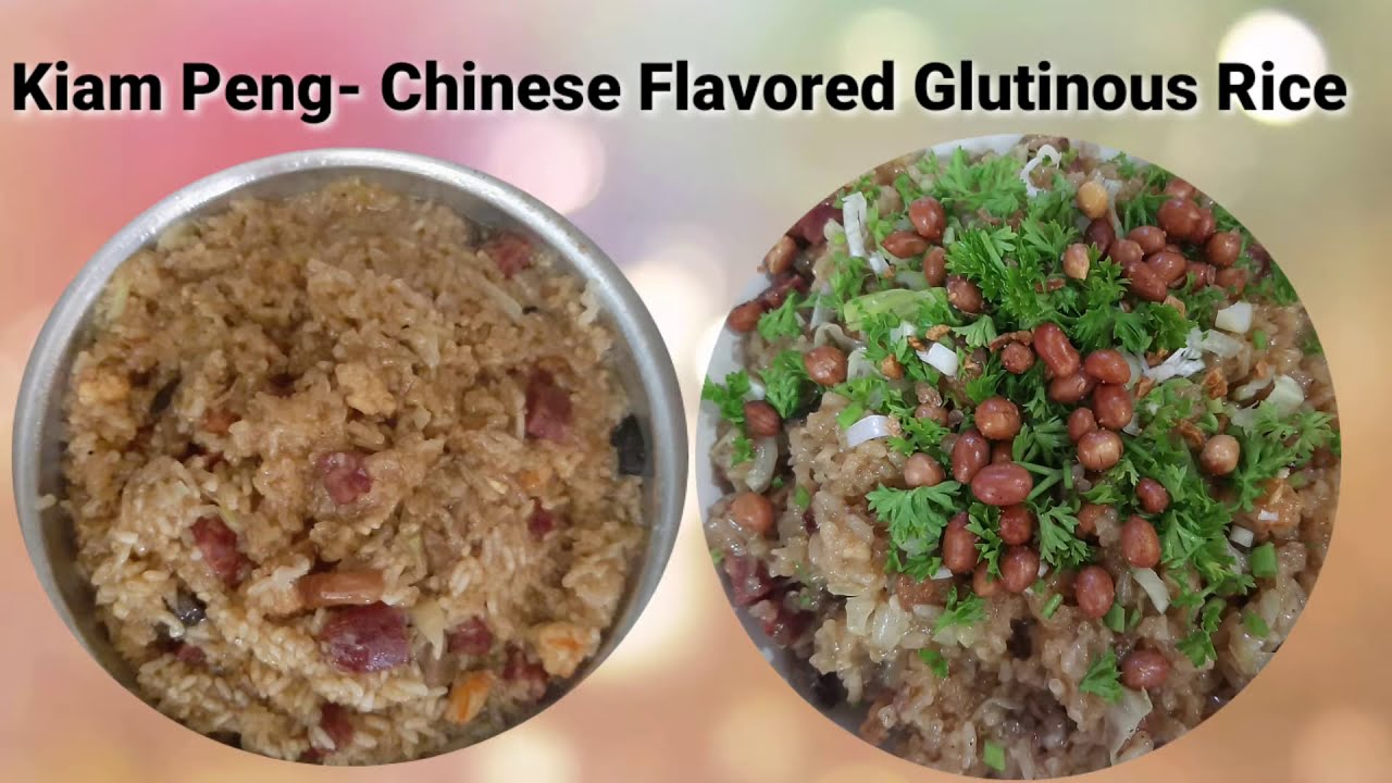 Kiam Peng - The Chinese Flavored Glutinous Rice#homecookedmeals# ...