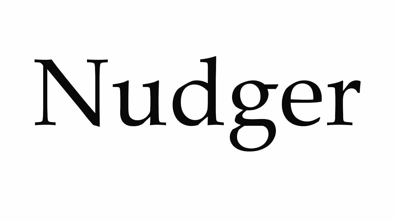 How to Pronounce Nudger - YouTube