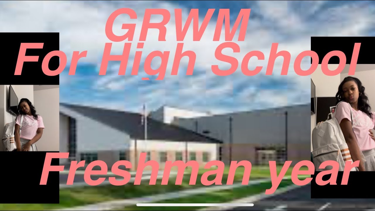 GRWM for the first day of school. FRESHMAN YEAR - YouTube