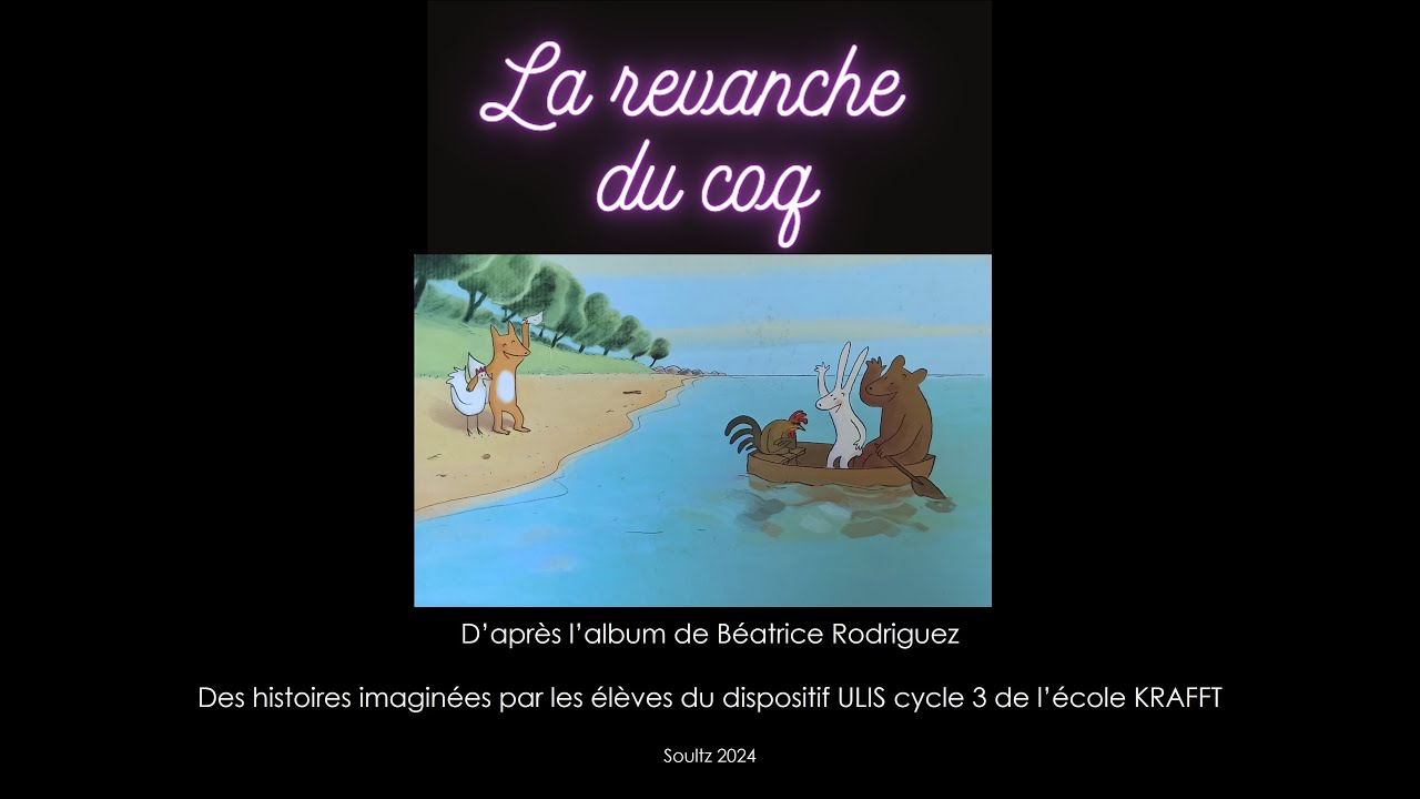 La revanche du coq ULIS cycle 3 SOULTZ - YouTube