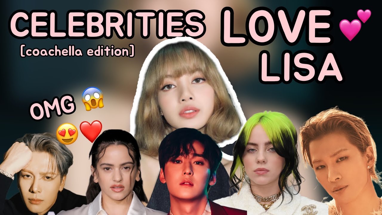 CELEBRITIES OBSESSED WITH LISA - YouTube