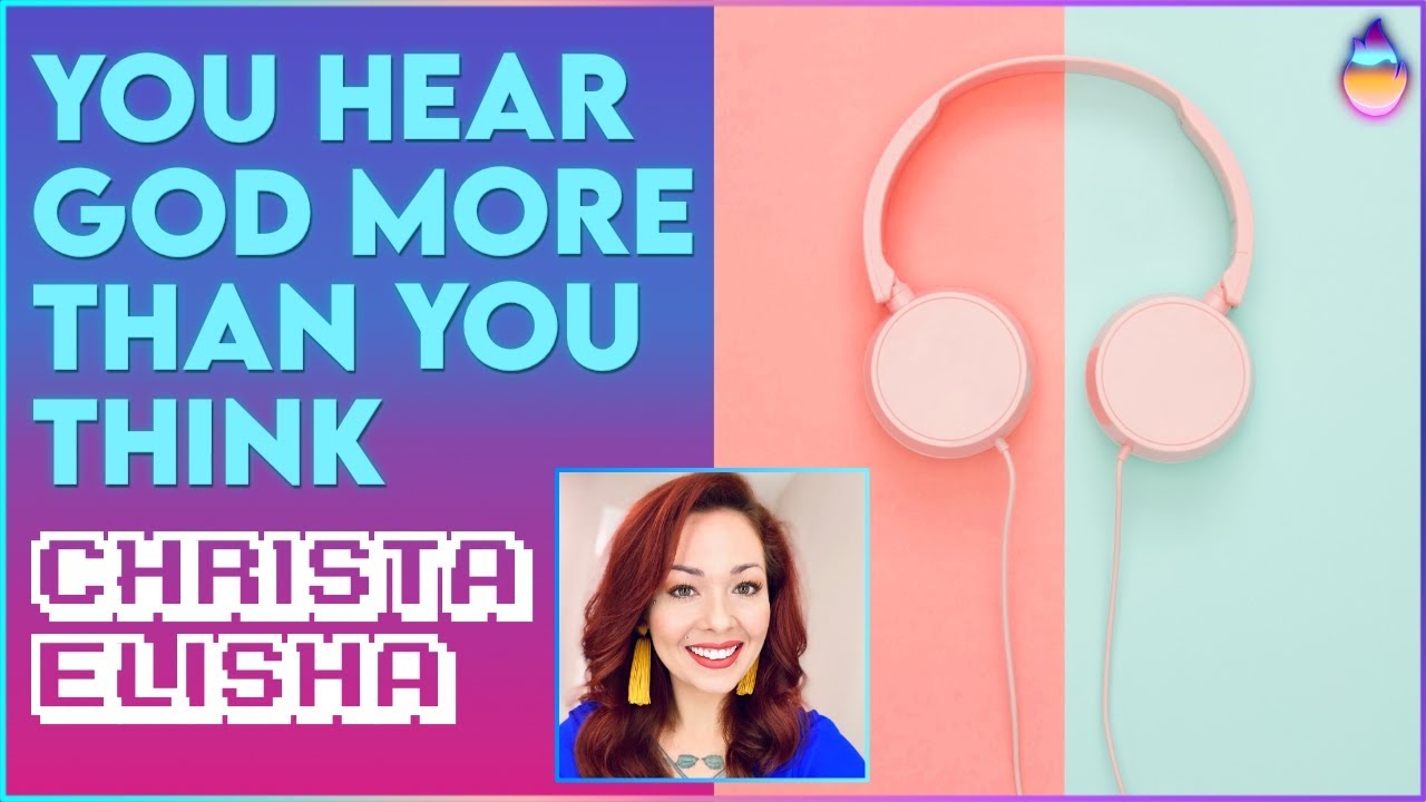 Christa Elisha: You Are Hearing God More Than You Think! | Oct 16 2021 ...