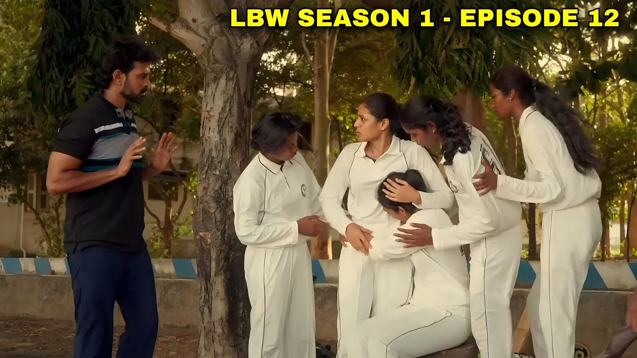 LBW - Love Beyond Wicket Season 1 - Episode 12 | Miss Understanding 🥺 ...
