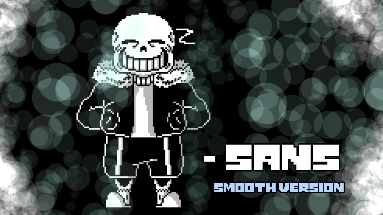 【Undertale】 - Sans 「Smooth version」 - YouTube