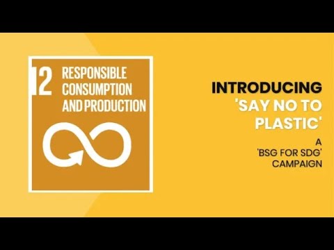 Introducing 'Say NO to Plastic' - A 'BSG for SDG' campaign - YouTube