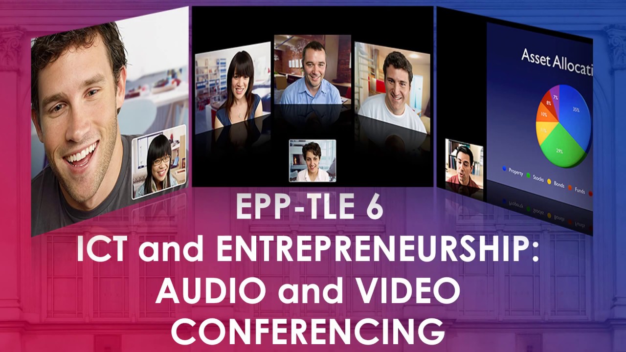 EPP-TLE 6 - Audio and Video Conferencing - YouTube