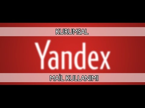 Yandex Kurumsal Mail Kurulumu ve Ayarları