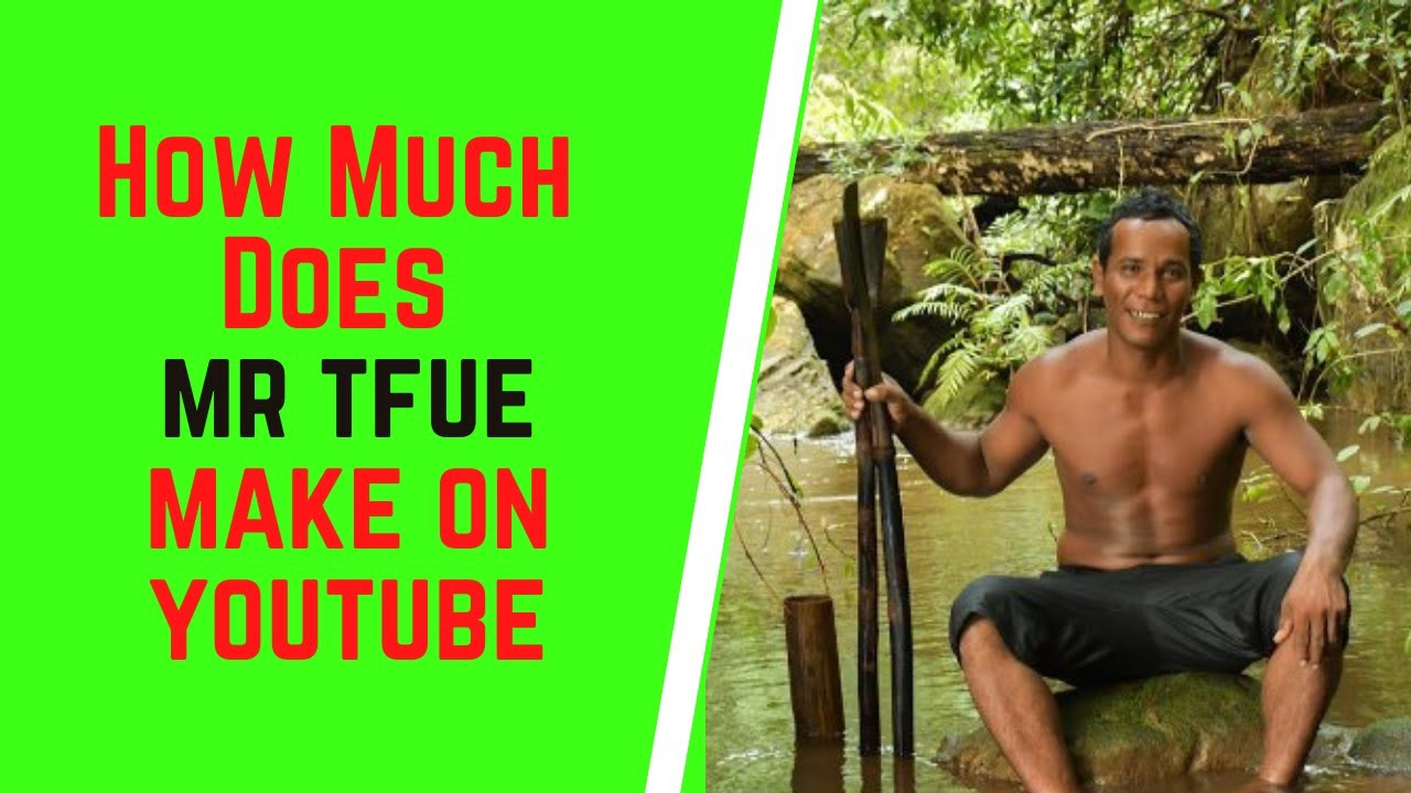 How Much Does Mr TFue Make On YouTube - YouTube
