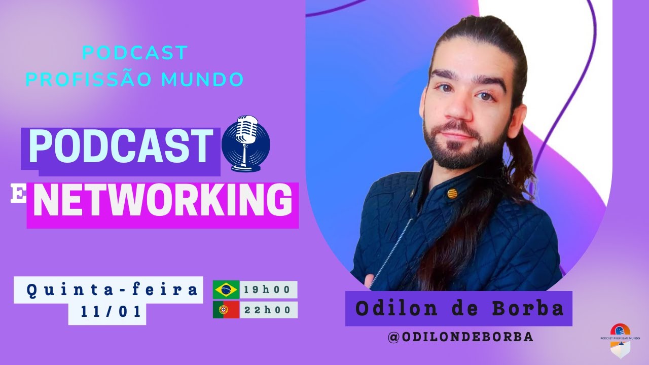 ODILON DE BORBA - PODCAST E NETWORKING (FLORIANÓPOLIS - BRASIL) - PROFISSÃO MUNDO #208 - YouTube