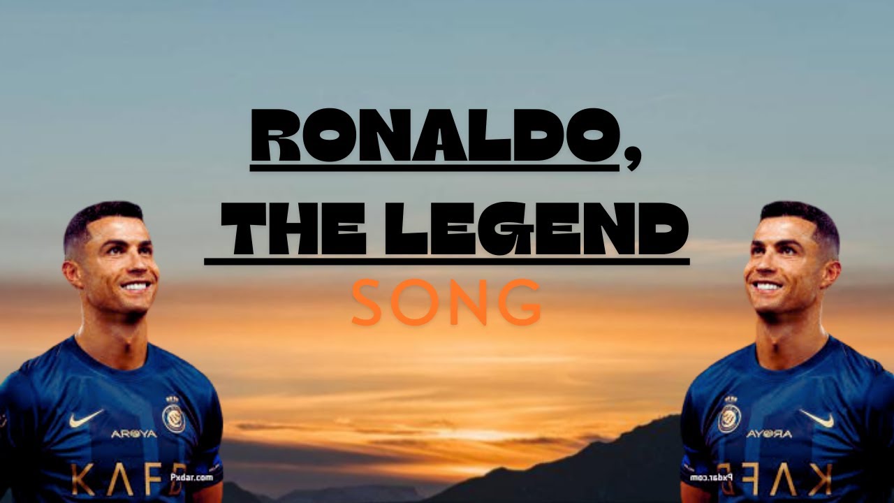 Ronaldo - The Legend Song - YouTube