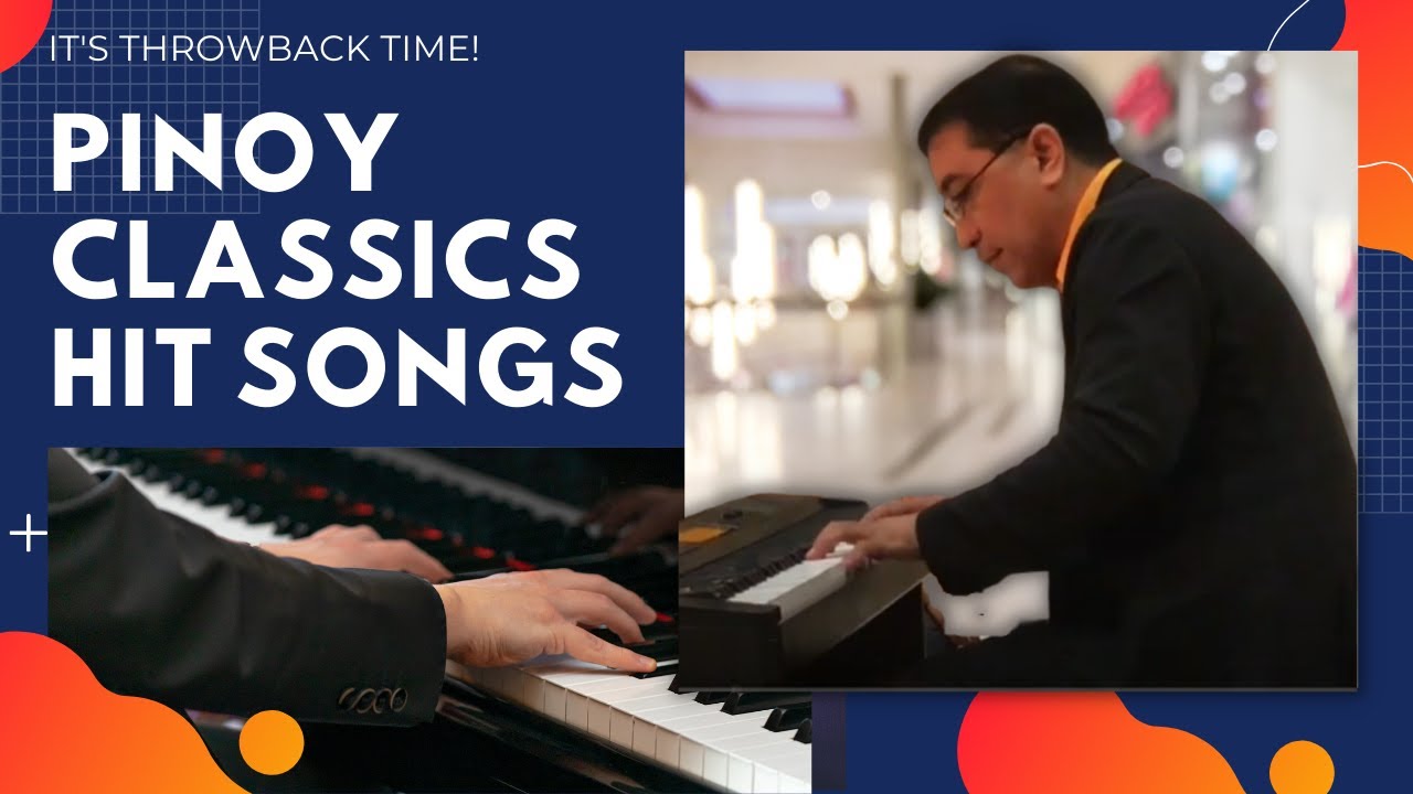 Pinoy Classics Hit Songs | Piano Relaxing Music For Stress Relief - YouTube