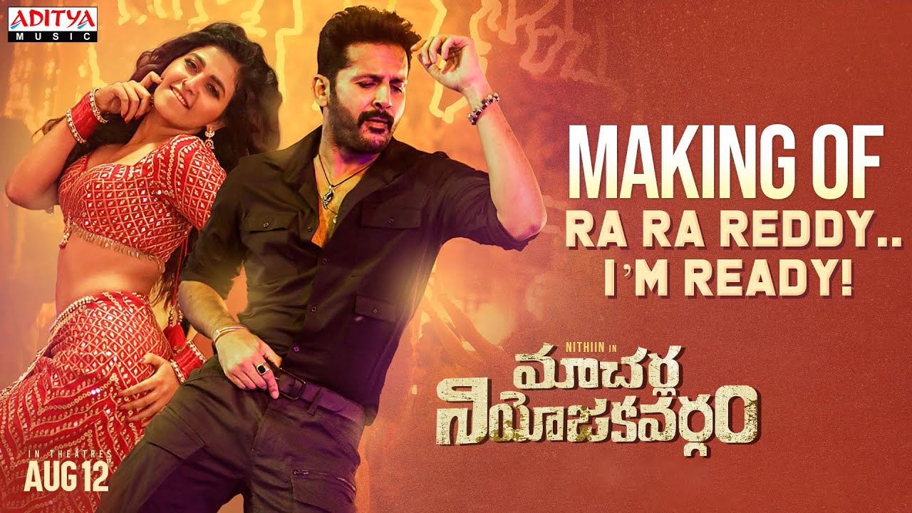 Ra Ra Reddy I’m Ready Making Video | Macherla Niyojakavargam | Nithiin ...