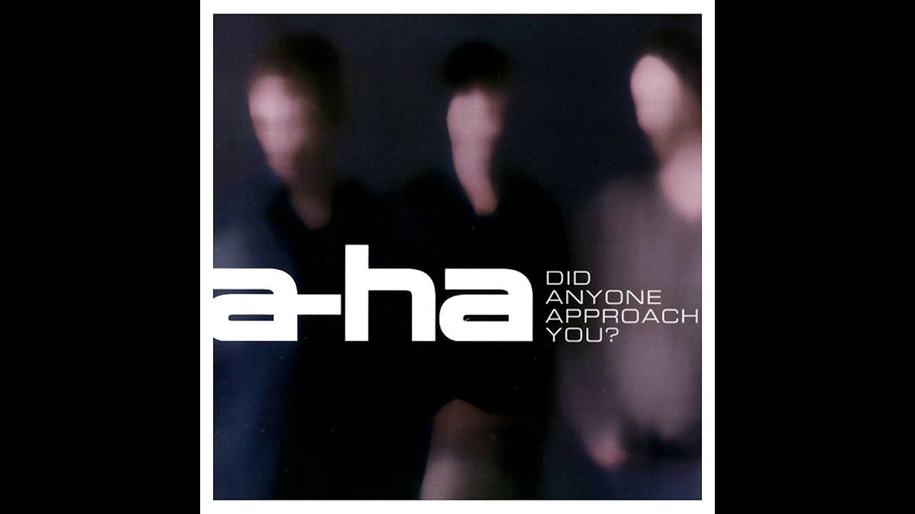 A-ha - Did Anyone Approach You? | Singles #32/41 - YouTube Music