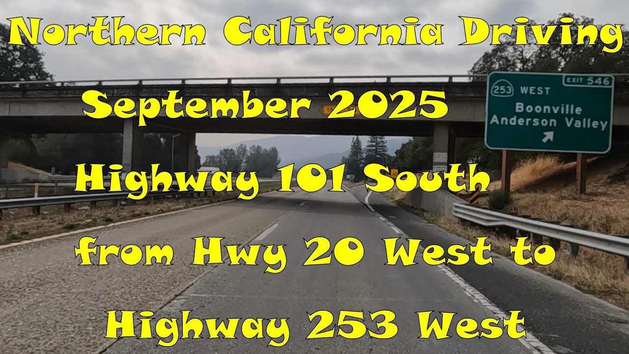 Northern California Driving Highway 101 South Hwy 20 to Hwy 253 ...