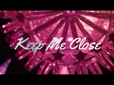 Keep Me Close - YouTube