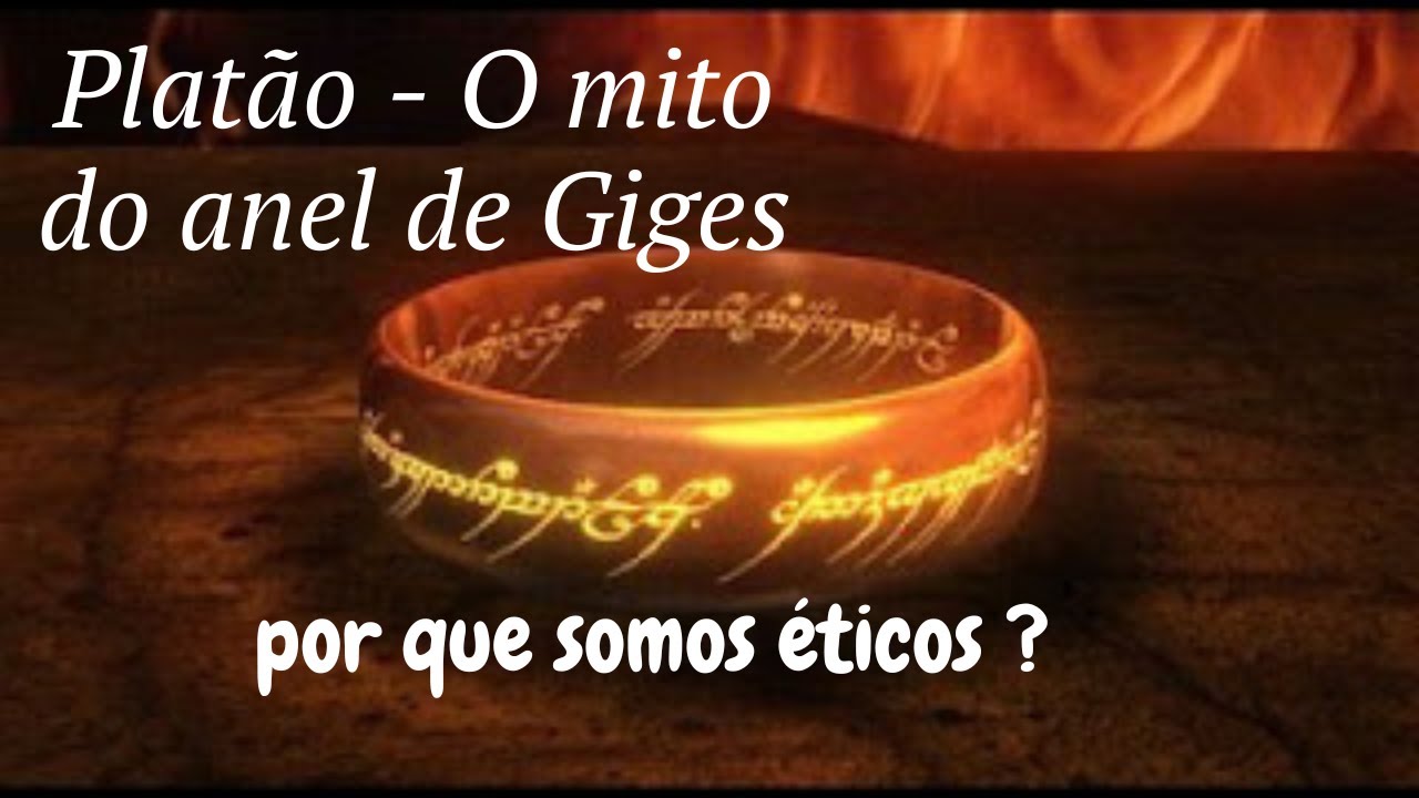 O ANEL DE GIGES, mito platônico sobre Ética - YouTube