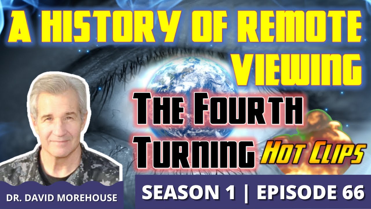 A History of Remote Viewing | The Fourth Turning | Dr. David Morehouse ...