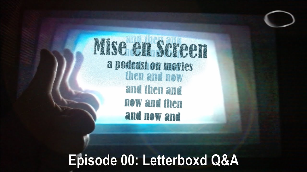 Mise en Screen Episode 00 Letterboxd Q&A - YouTube