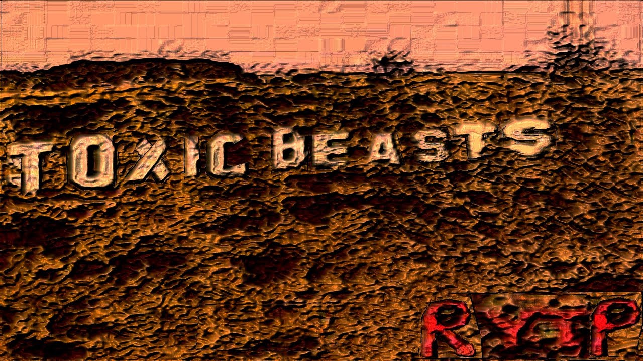 TOXIC BEASTS (RYTP) - YouTube