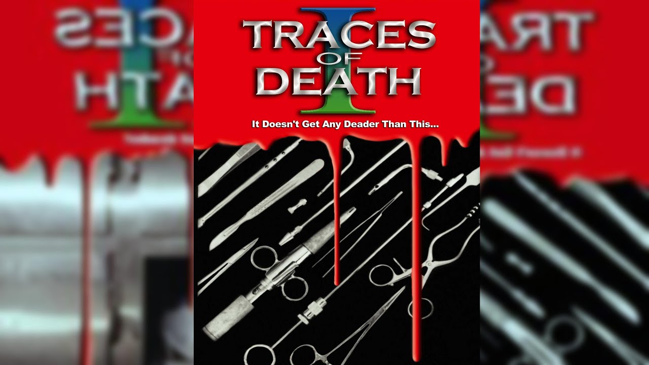 Traces of Death: The Most Disturbing shockumentary Ever Made # ...