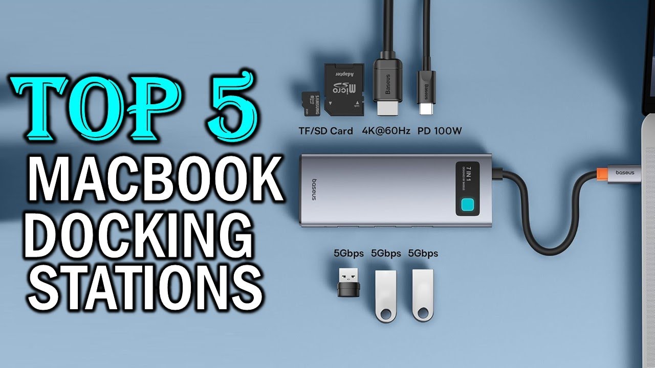 Best MacBook Docking Stations of 2024 - Top 5 MacBook Docking Stations Reviews - YouTube