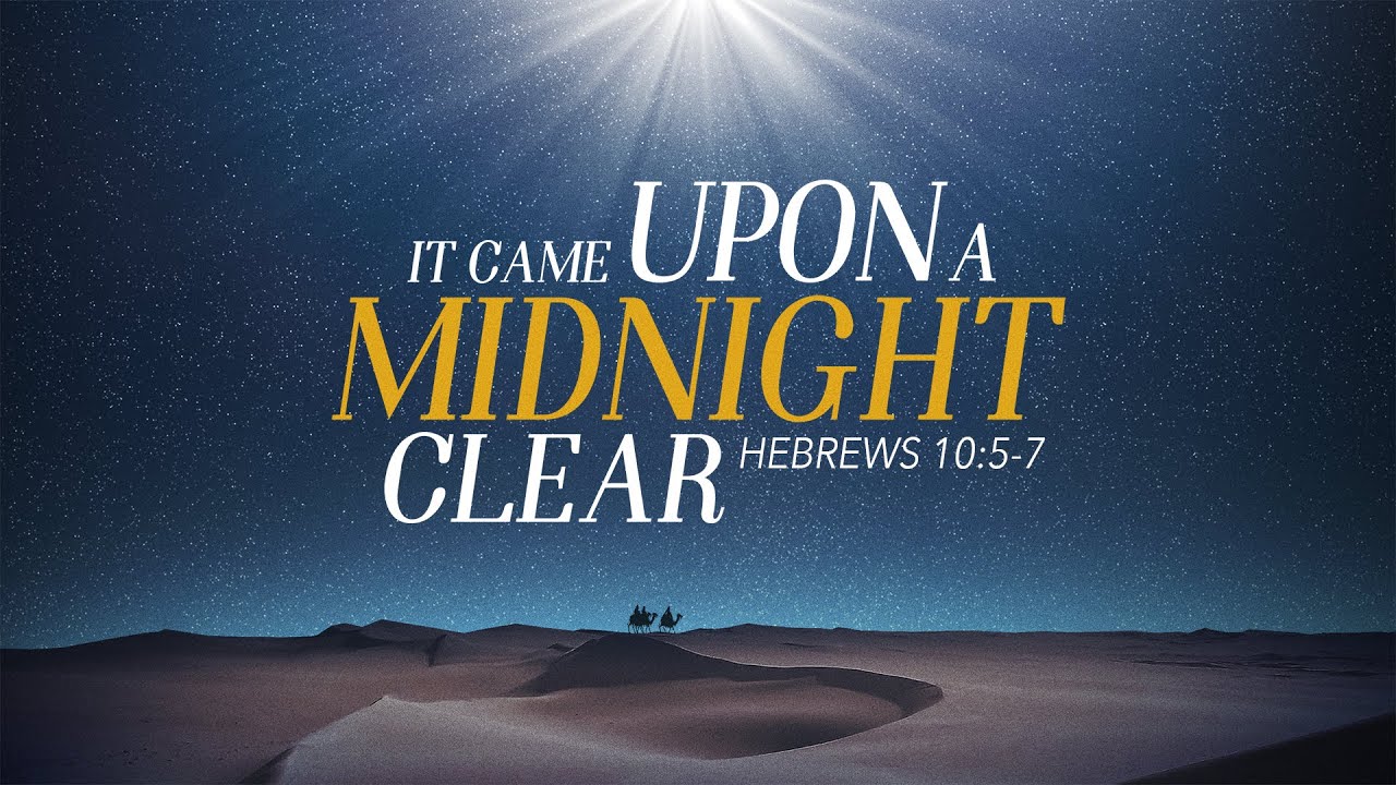 It Came Upon a Midnight Clear – Pastor Ken Keltner (Sunday Morning ...