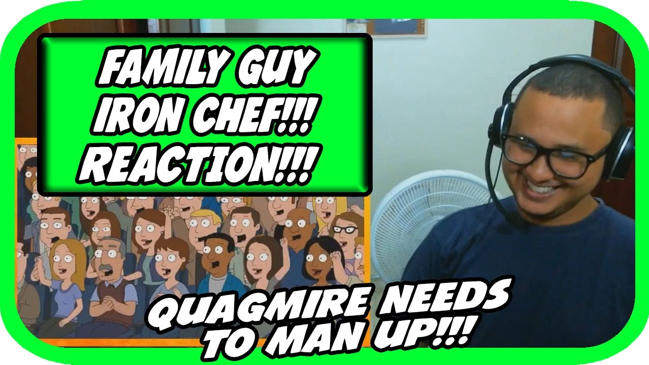 Family Guy - Iron Chef Peter vs Quagmire REACTION!!! - YouTube