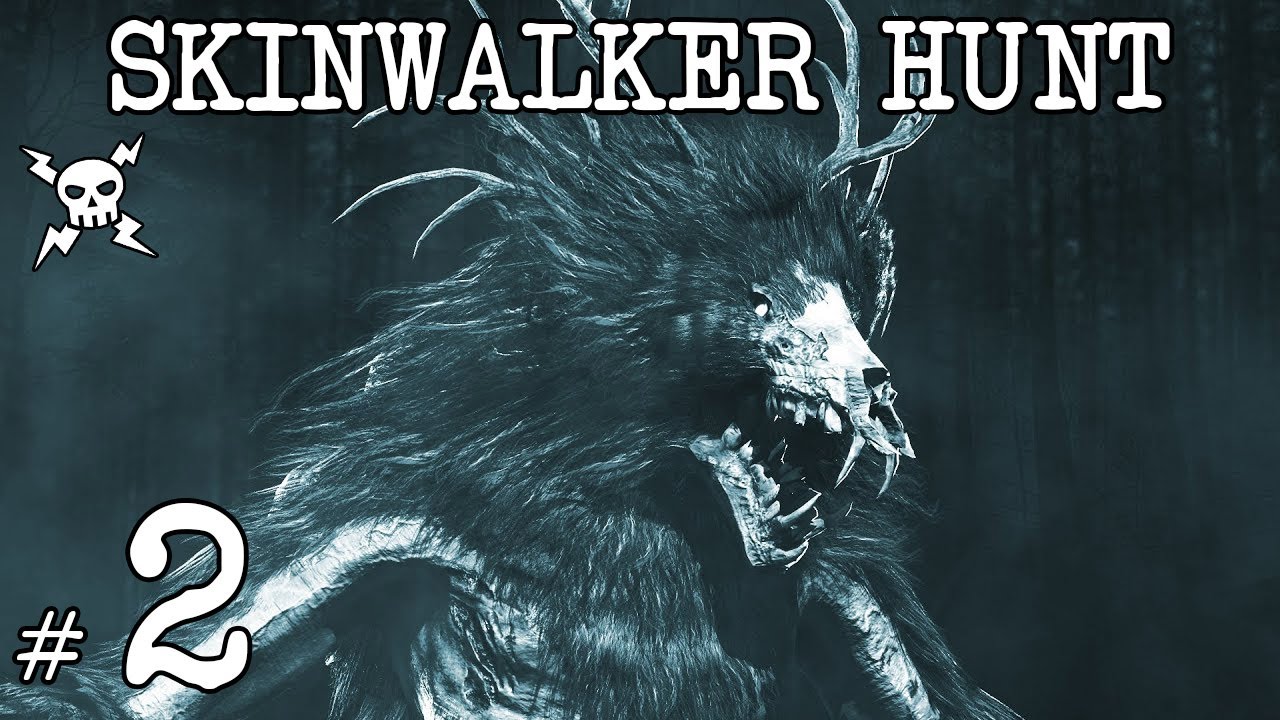2) Skinwalker Hunt: Playthrough | The Unknown - YouTube