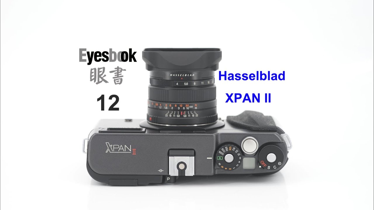Eyesbooks 12 眼書 哈蘇 hasselblad xpan II film camera - YouTube