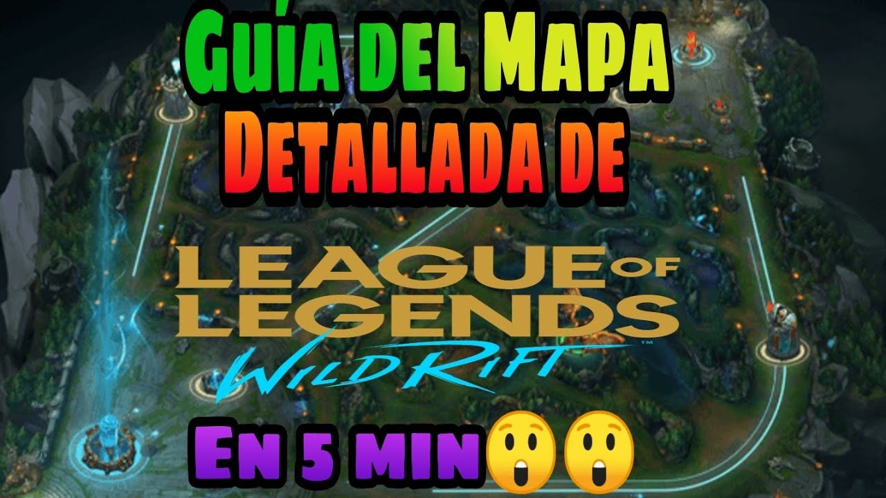 Guía detallada del mapa en 5 min.😲😲😮| Lol Wild Rift. - YouTube