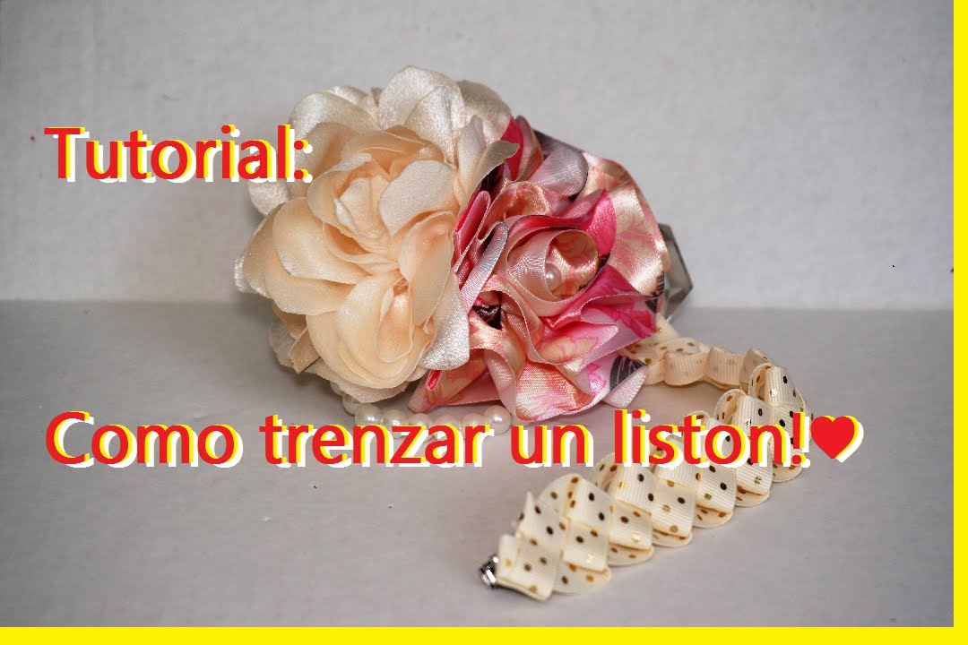 Tutorial: Como hacer el liston trenzado!🎀 [46] - YouTube