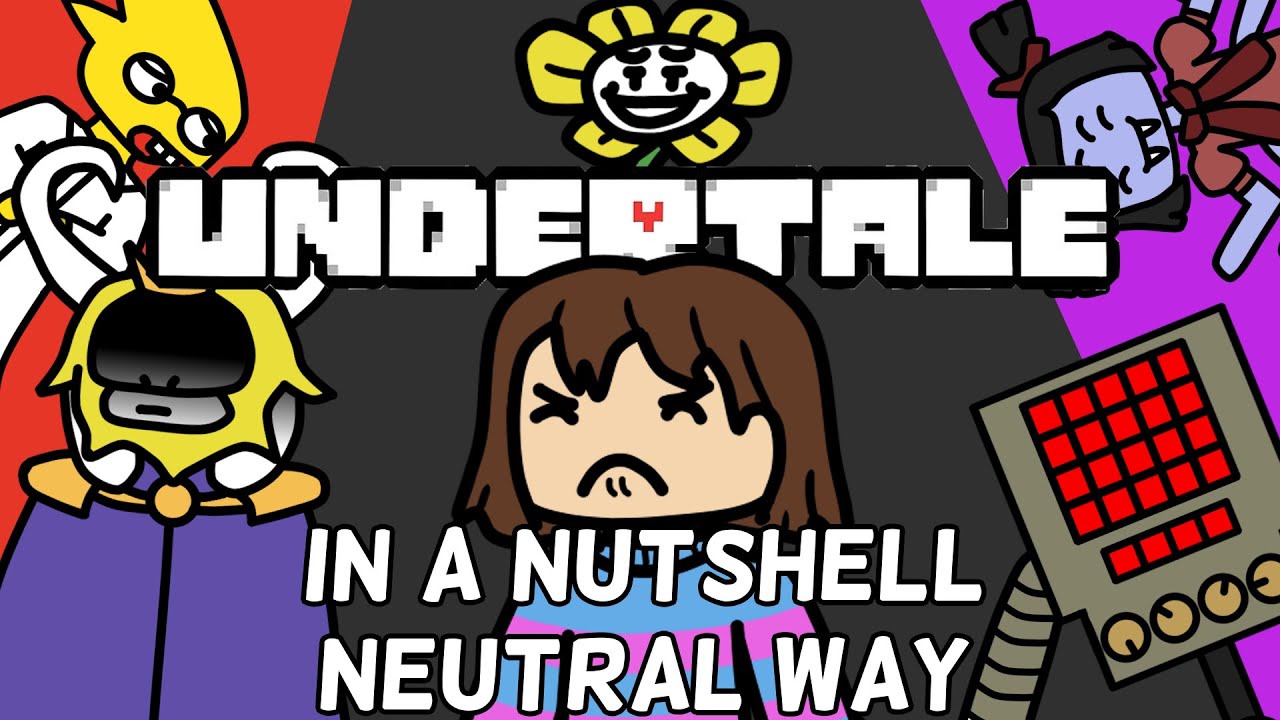 Undertale In A Nutshell Part 2 - Neutral End - YouTube