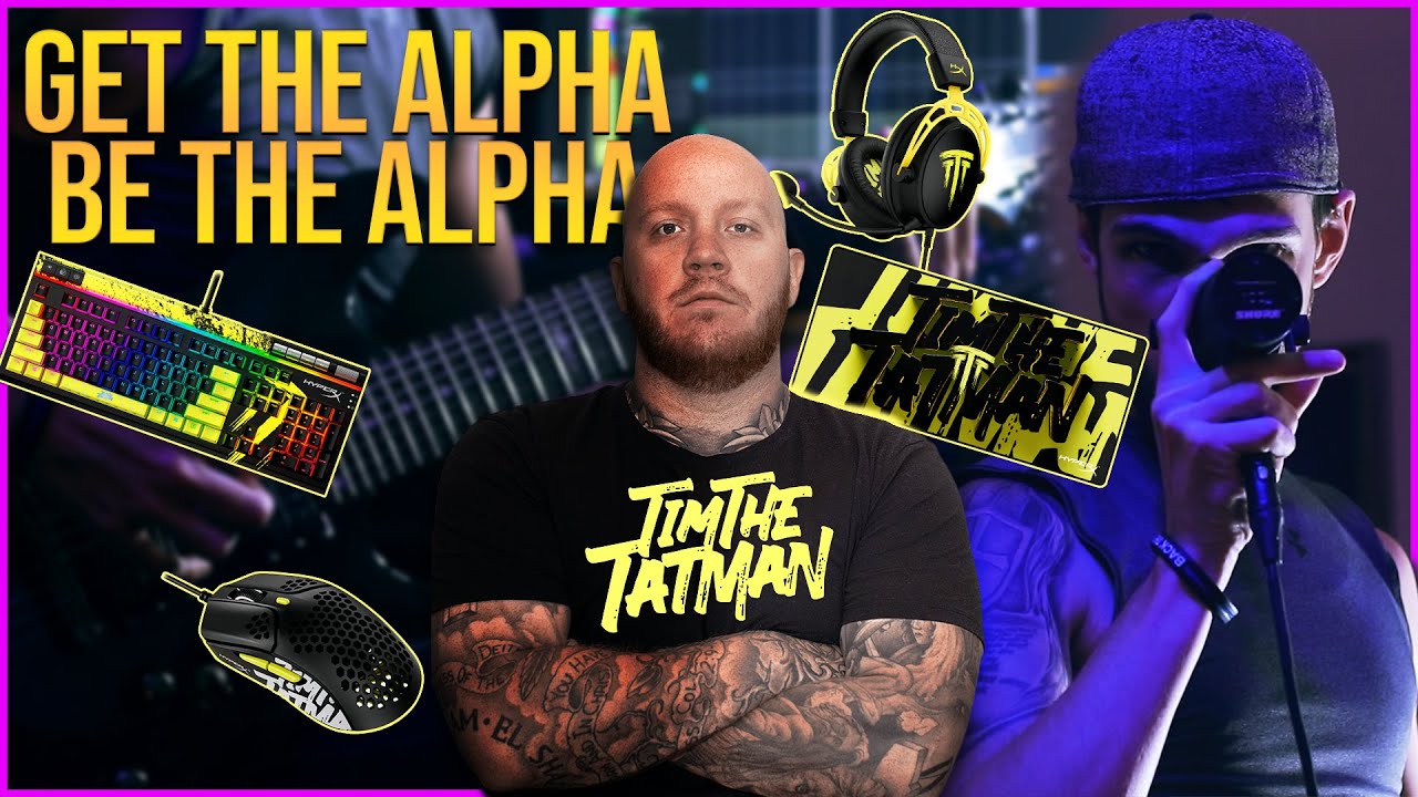 GET THE ALPHA, BE THE ALPHA (Playthrough) || Song for Tim's New HyperX ...