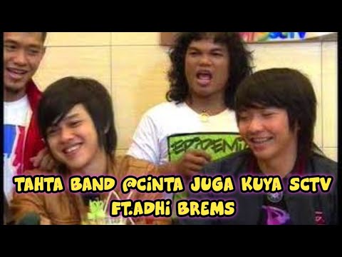TAHTA BAND @CINTA JUGA KUYA SCTV FT.ADHI BREMS - YouTube