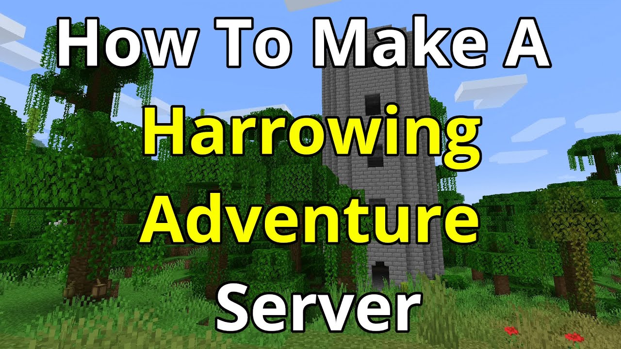 How To Make A Harrowing Adventure Server - Harrowing Adventure Server ...