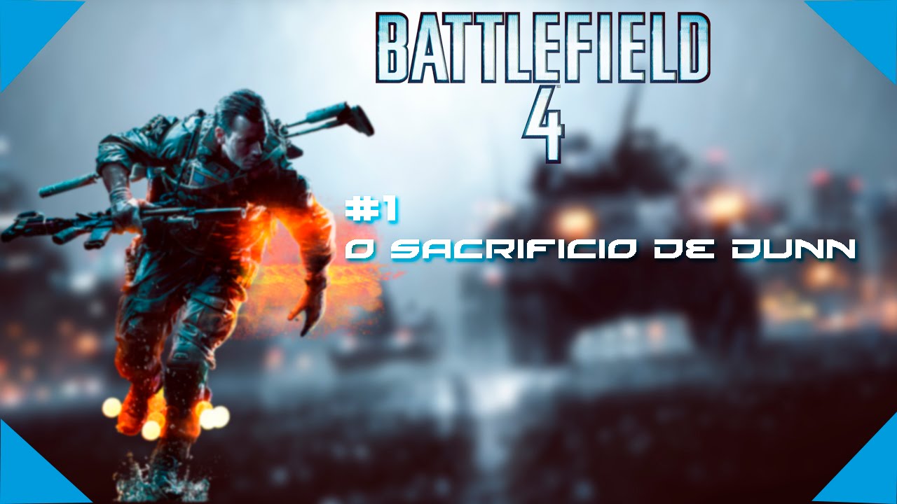 Battlefield 4 - Campanha #1 o sacrificio de Dunn - YouTube