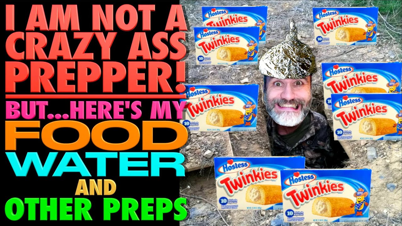 I'm NOT a Crazy Prepper!..But, Here's My Food, Water and Other Preps ...