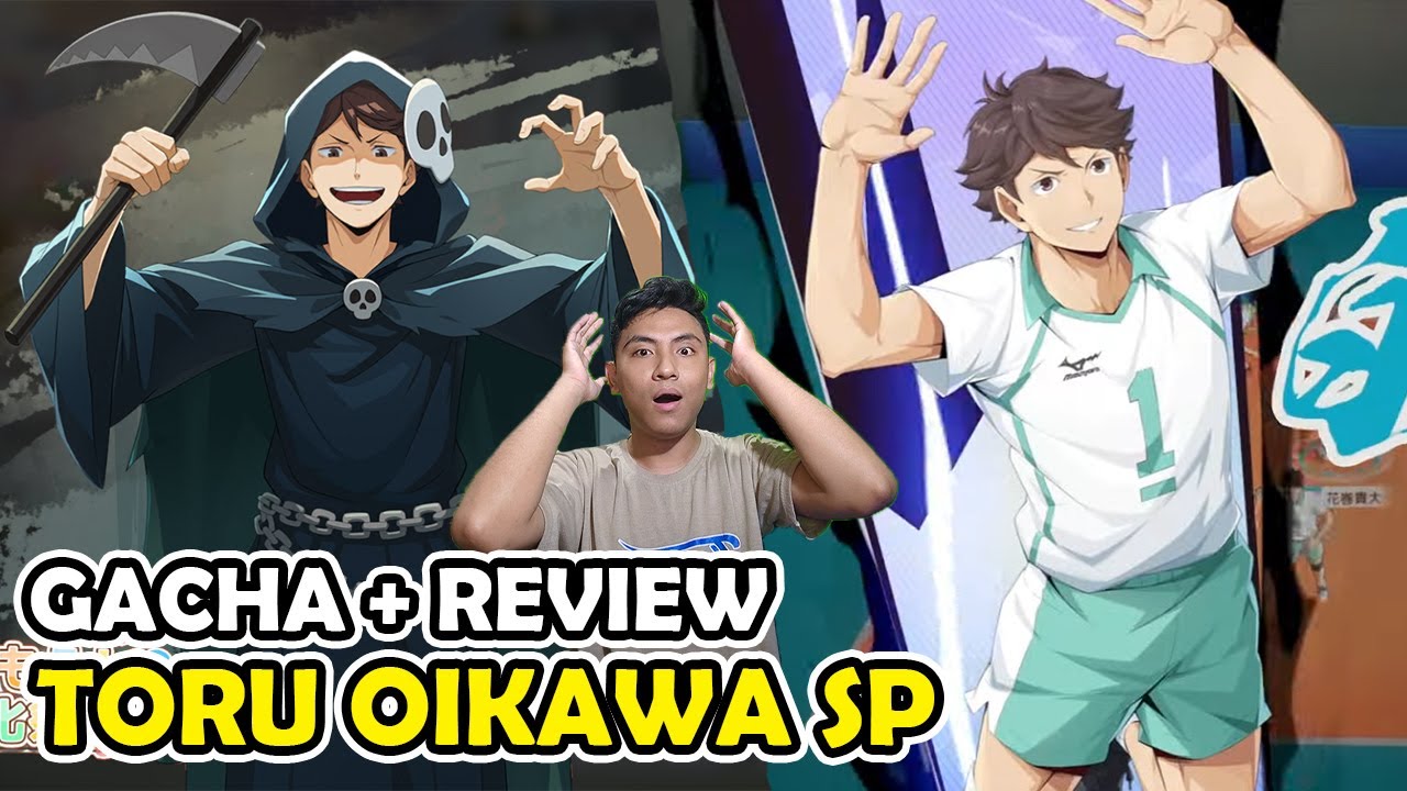 BROKEN BANGET TORU OIKAWA SP TERBARU !! GACHA DAN REVIEW KARAKTER ...