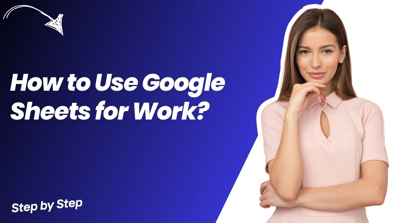 How to Use Google Sheets for Work ? - Step by Step - YouTube