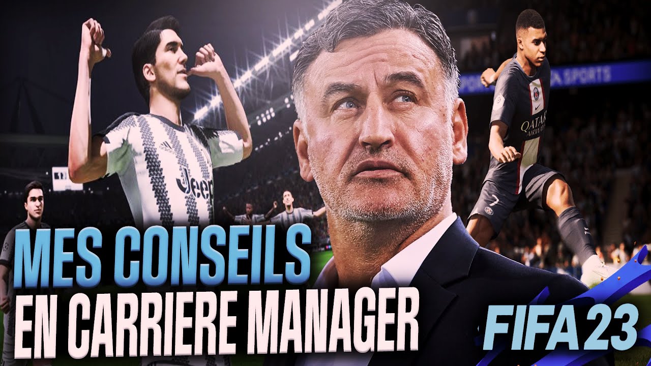MES CONSEILS EN CARRIERE MANAGER SUR FIFA 23 ! - YouTube