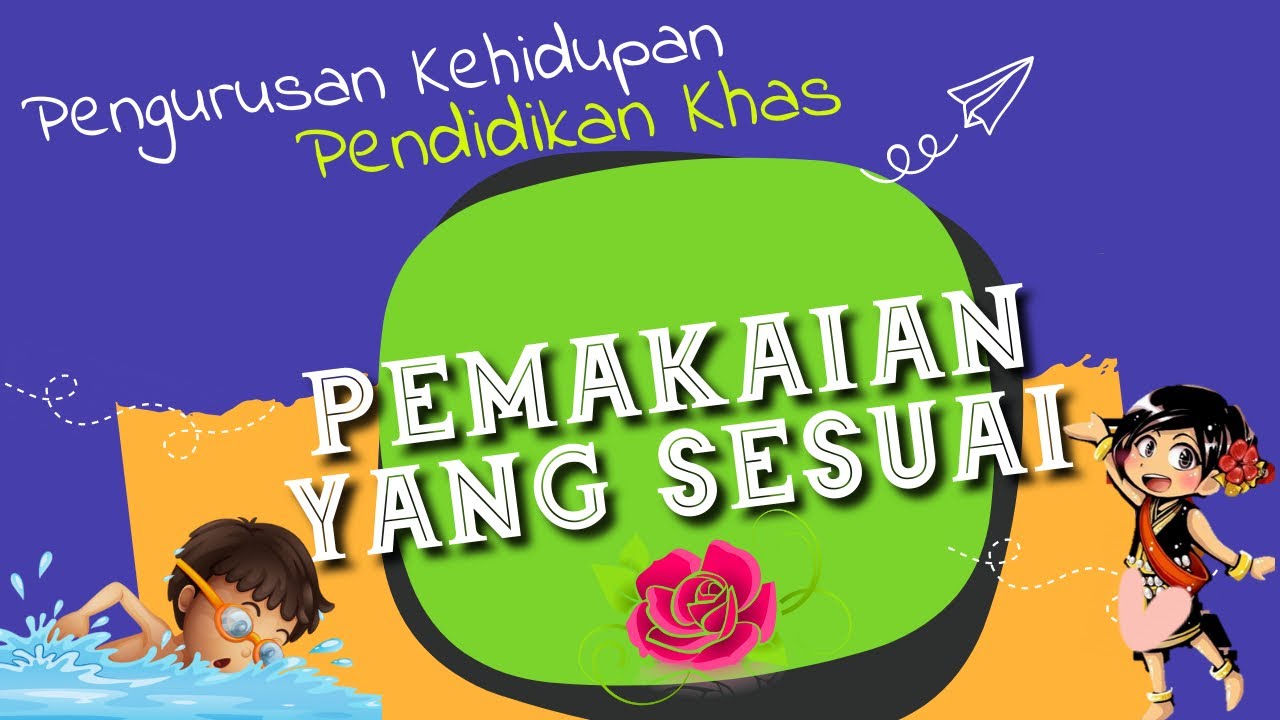 PENGURUSAN KEHIDUPAN PENDIDIKAN KHAS KEFUNGSIAN RENDAH: PEMAKAIAN YANG ...