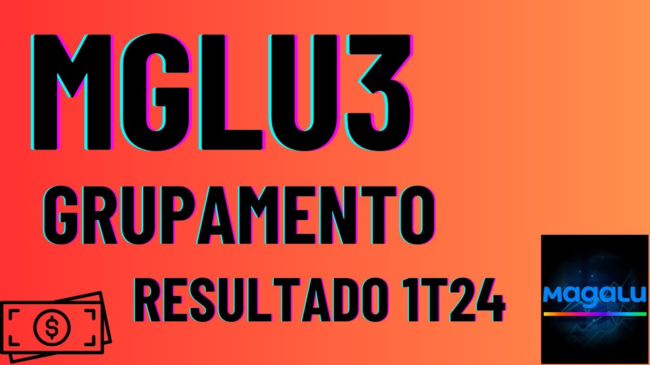 MGLU3 APROVA GRUPAMENTO: É HORA DE VENDER TUDO? - YouTube