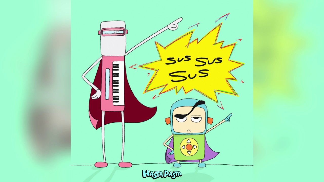 Hasta Pasta - Sus Sus Sus - YouTube