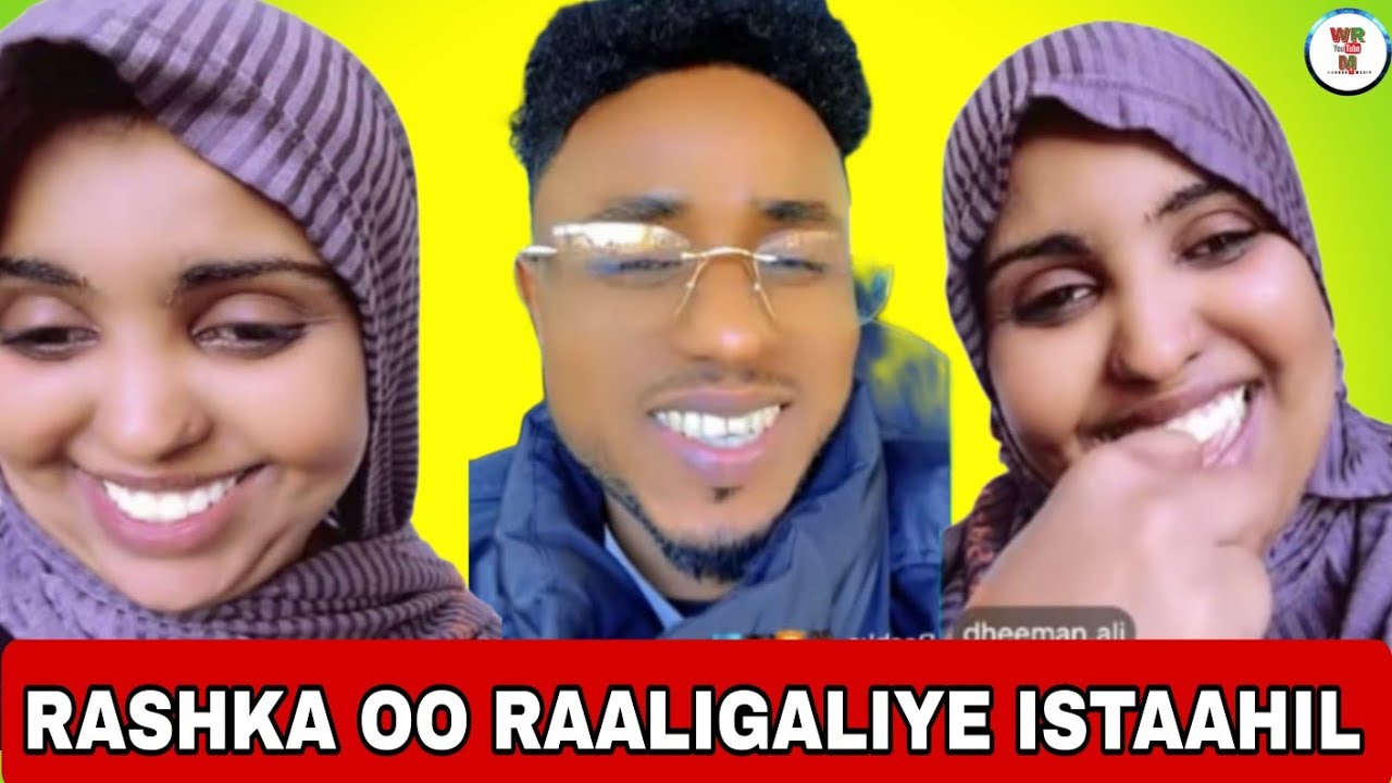 DEG DEG RASHKA OO RAALIGALIYE ISTAAHIL OO FARXADEY NINKISI INU SOO ...