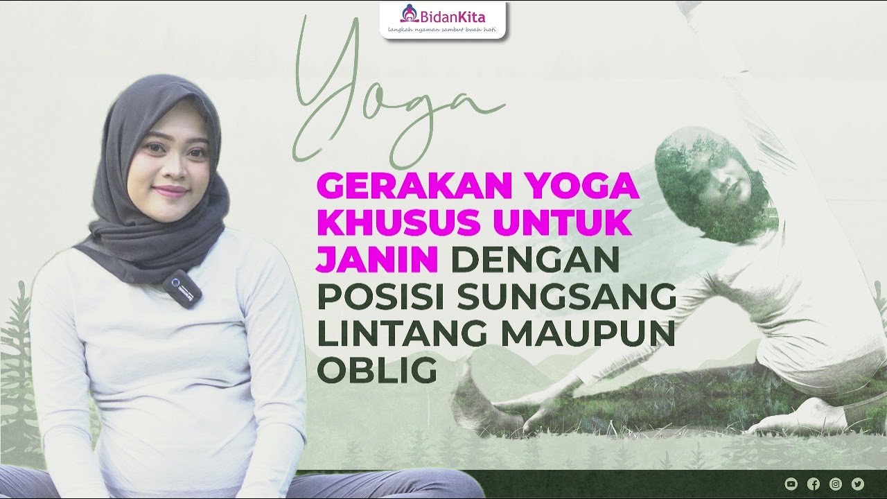 YOGA untuk Posisi Janin SUNGSANG, LINTANG, OBLIQUE (TERBARU) - YouTube