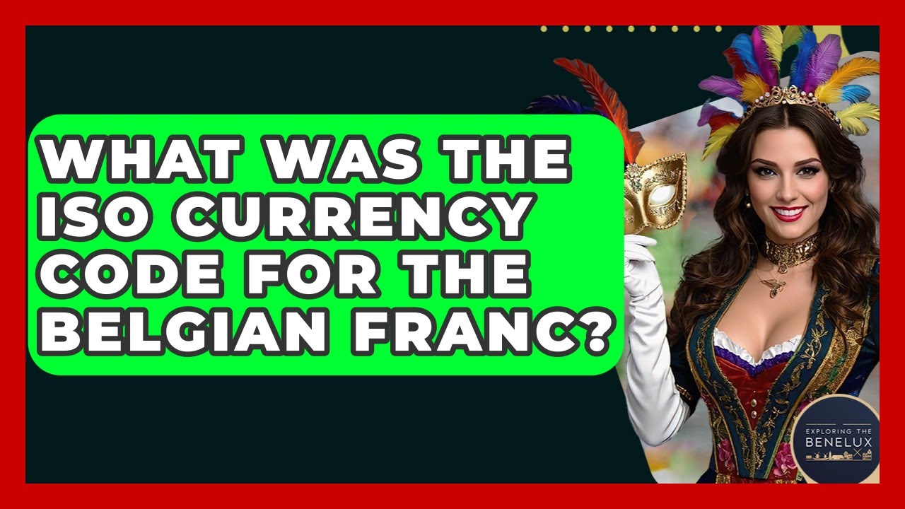 What Was The ISO Currency Code For The Belgian Franc? - Exploring The ...