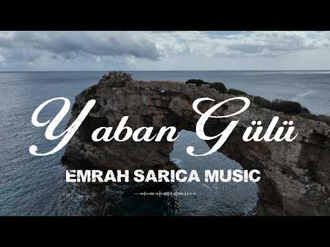 Yaban Gülü - Esm ( Emrah Sarıca Musıc )