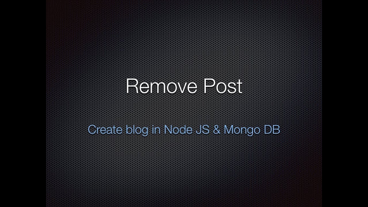 18 Delete Post Create A Blog In Nodejs And Mongodb Youtube