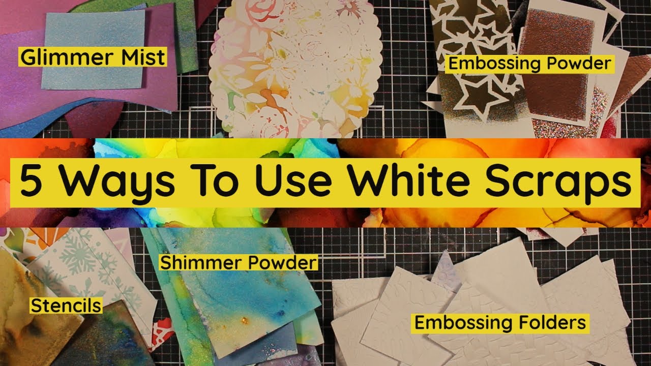 Got Lots Of Scraps?? 5 Ways To Use Up WHITE SCRAPS!! Part 1 - YouTube
